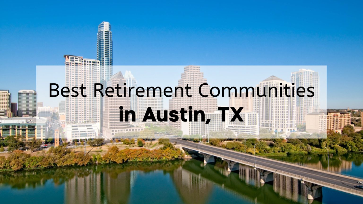Austin Texas Retirement Communities ⛳ | 7 Gorgeous Retirement Communities in Austin TX You’ll ...